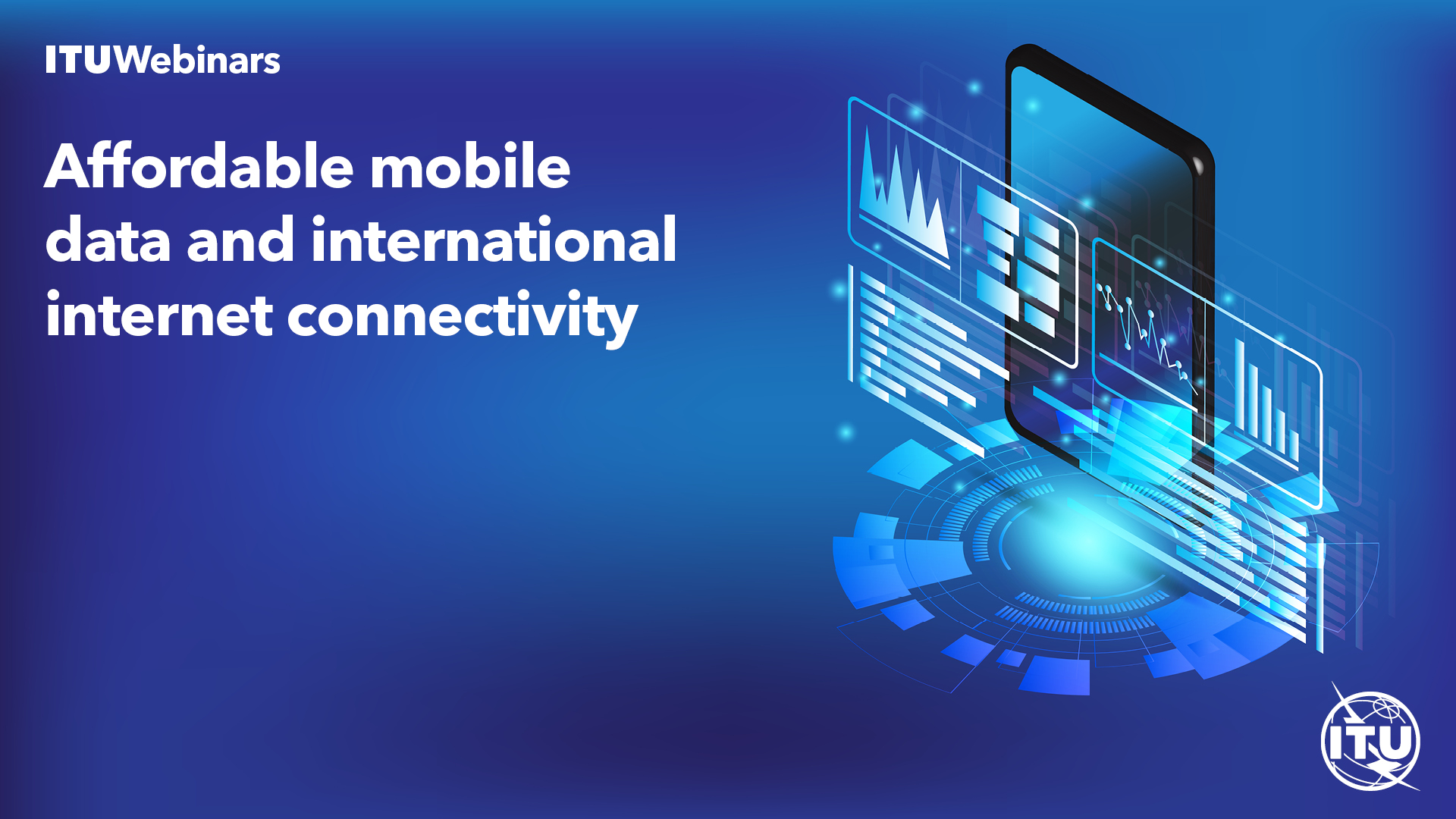 Webinar Series on Affordable Mobile Data and International Internet Connectivity